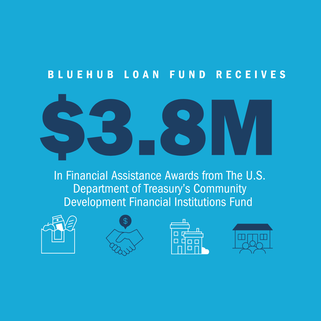 BlueHub Loan Fund Secures $3.8M from CDFI Fund